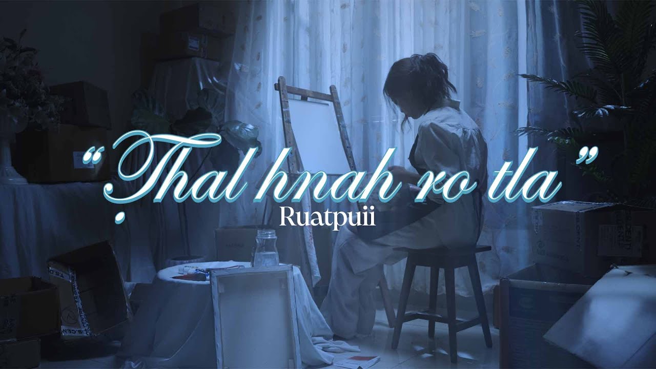Ruatpuii - Thal hnah ro tla (Official Music Video) - YouTube