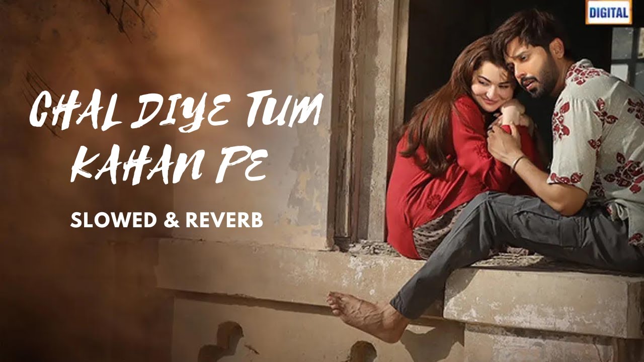 CHAL DIYE TUM KAHAN PE SLOWED AND REVERB BY MUSIC INSTAR - YouTube