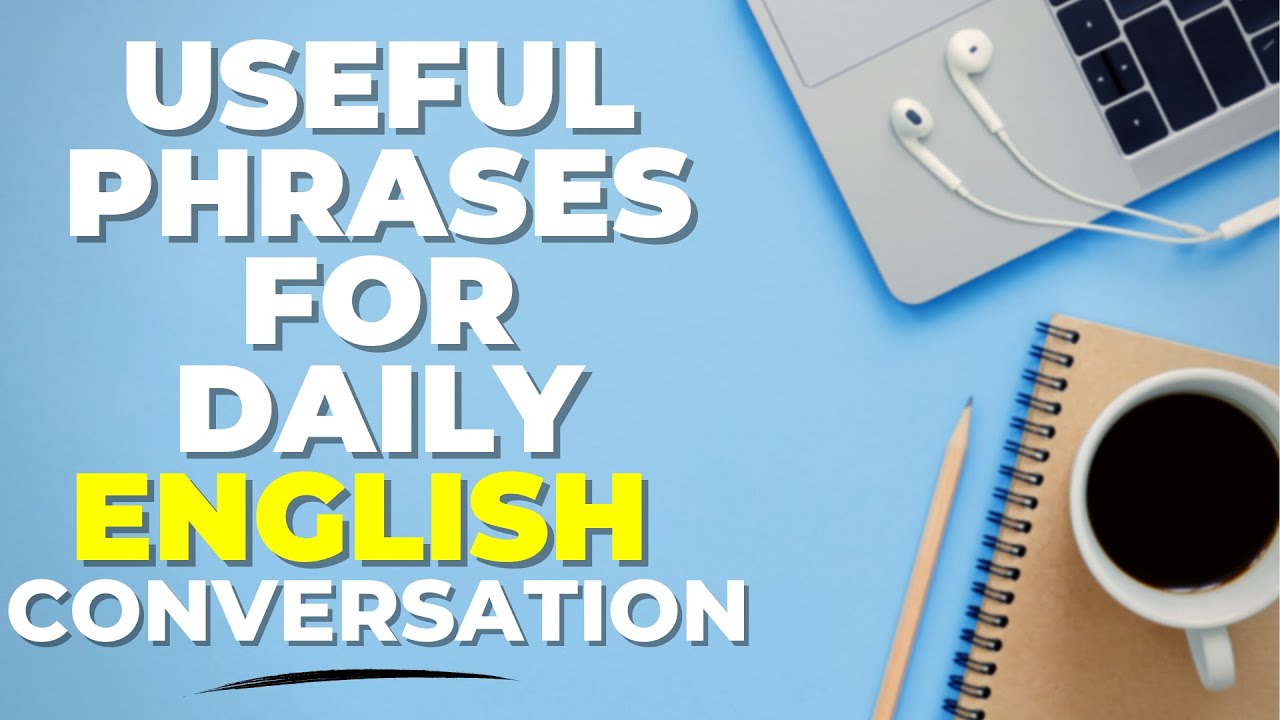 Useful Phrases For Daily English Conversation || Improve Your English ...