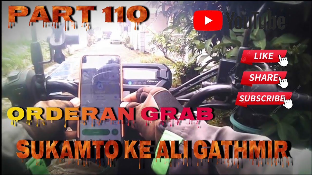 OJOL VLOG - ORDERAN GRAB DARI SUKAMTO KE ALI GATHMIR - RUTINITASKU PART ...