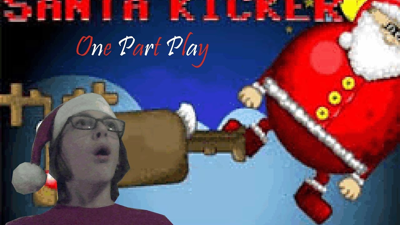 Super Santa Kicker - Get In There, Santa! (One Part Play) - YouTube