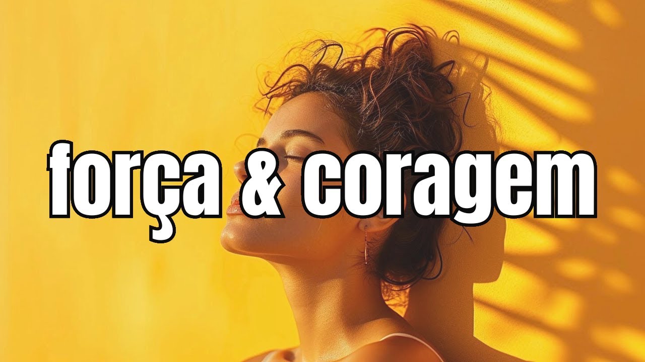 "Força e Coragem: Oração Inspiradora" - YouTube