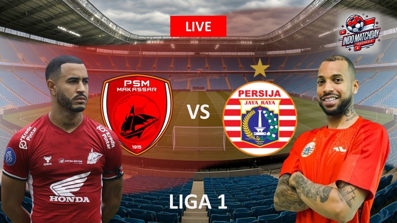 LIVE PSM MAKASAR VS PERSIJA JAKARTA | BRI LIGA 1 - YouTube