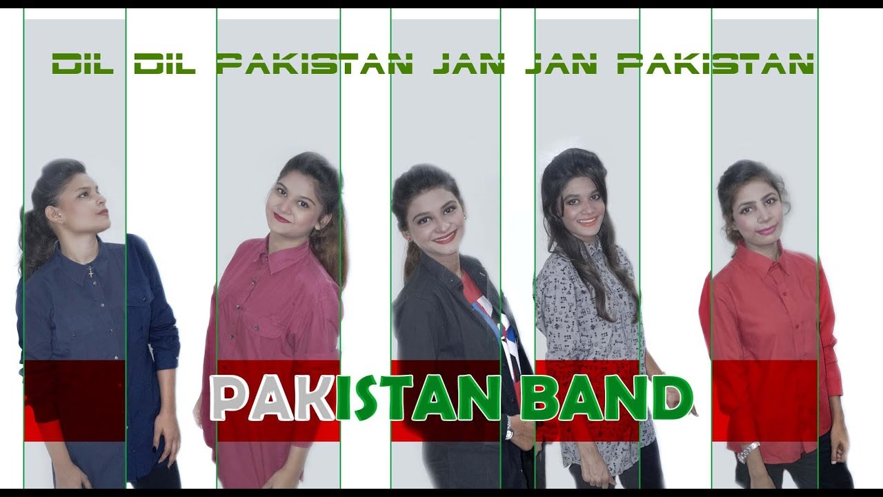 Dil Dil Pakistan Jan Jan Pakistan / PAKISTAN BAND - YouTube