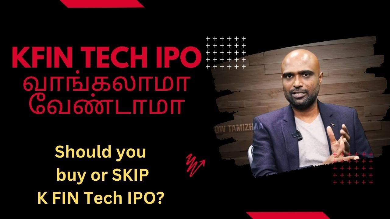 KFIN Tech IPO வாங்கலாமாவேண்டாமா? Should you buy or Skip KFIN TECH IPO ...