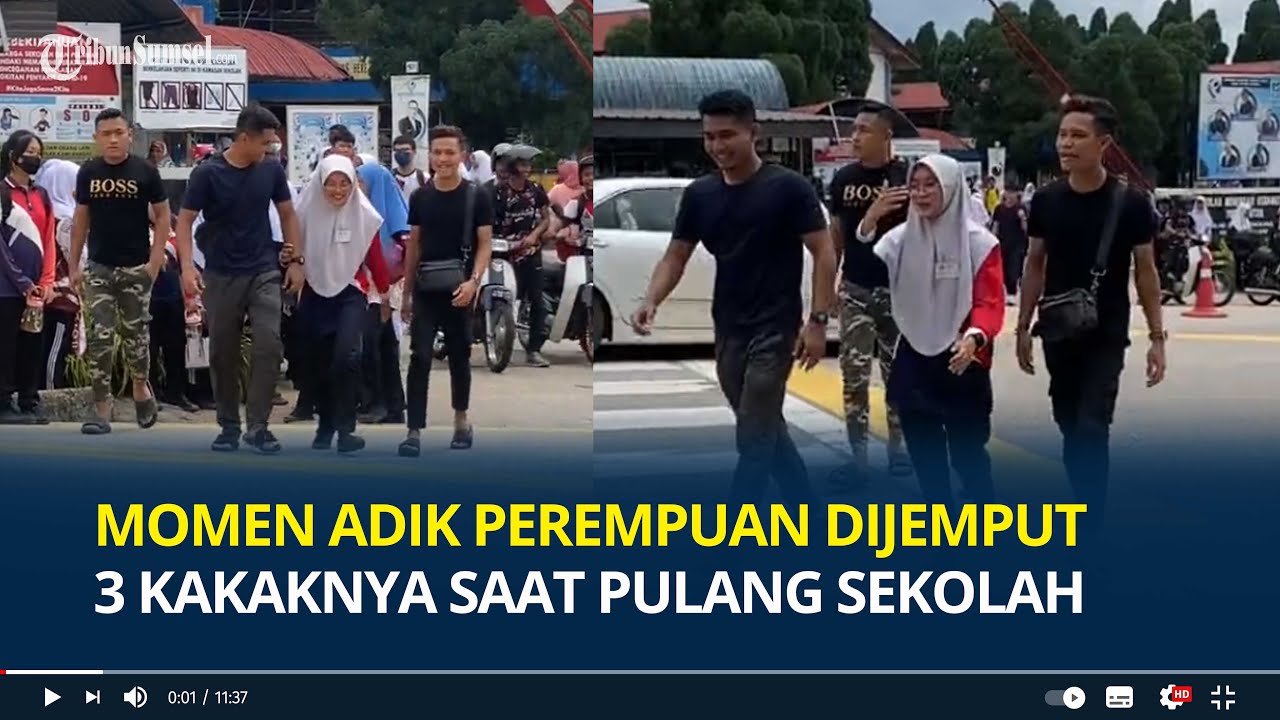 Bikin Iri, Momen Adik Perempuan Dijemput Tiga Kakak Laki-lakinya saat ...