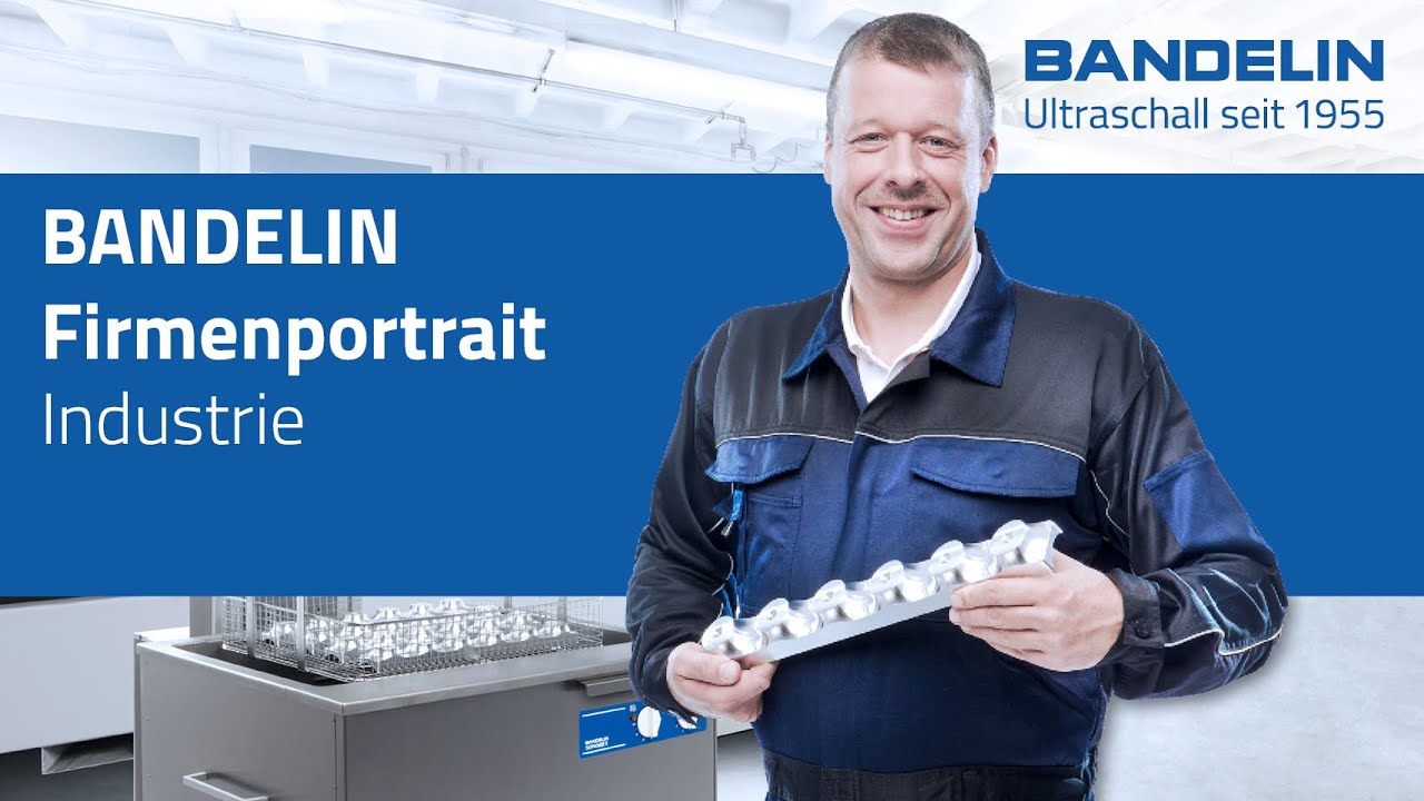 BANDELIN Firmenportrait Industrie - YouTube