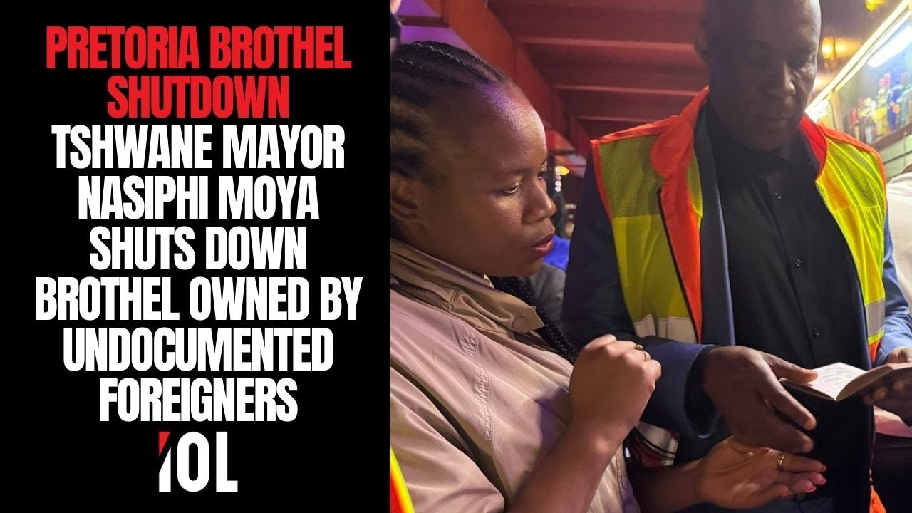 Tshwane Mayor Nasiphi Moya shuts down popular brothel in Pretoria - YouTube