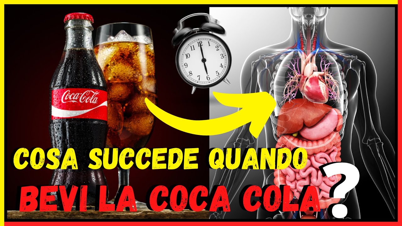 Cosa succede al tuo corpo quando bevi Coca-Cola? Tutti gli effetti ...