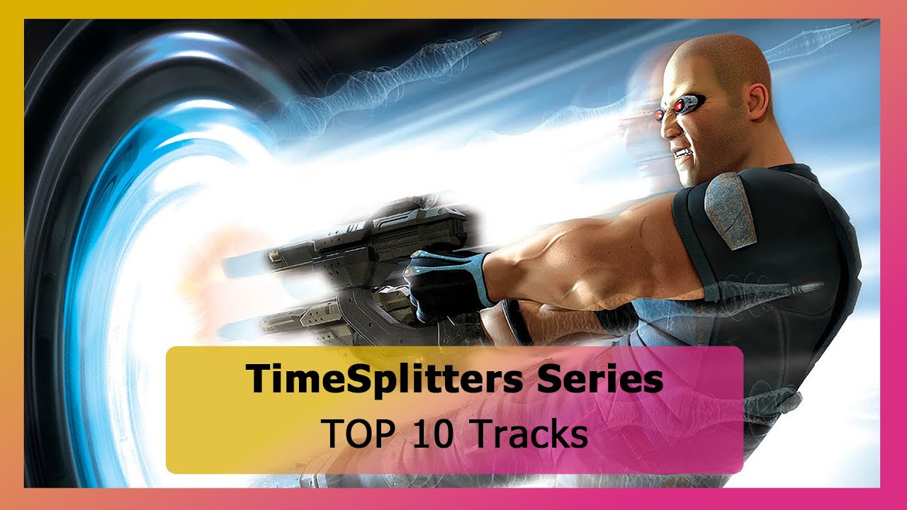 TimeSplitters Series TOP 10 Tracks by donHaize - YouTube