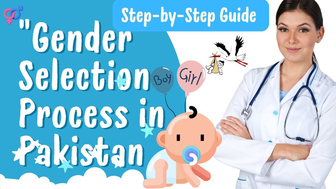 "Gender Selection Process in Pakistan | Step-by-Step Guide for Family ...