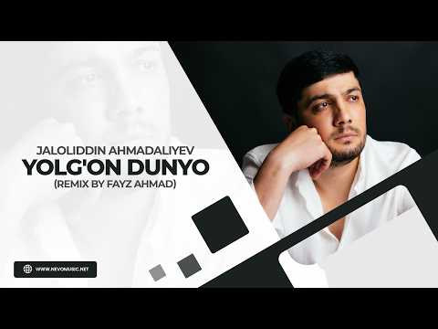Jaloliddin Ahmadaliyev - Yolg'on dunyo (remix by Fayz Ahmad)
