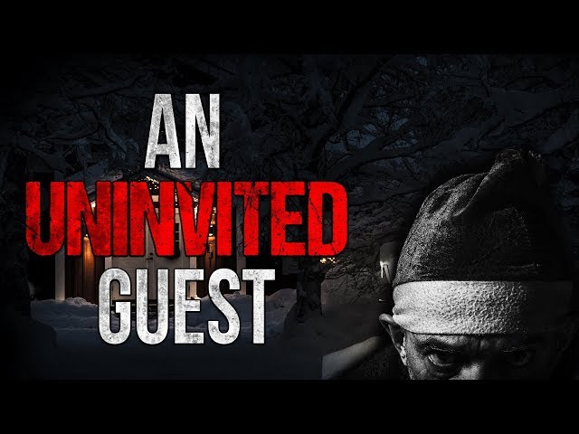 Uninvited House Guest Creepypasta