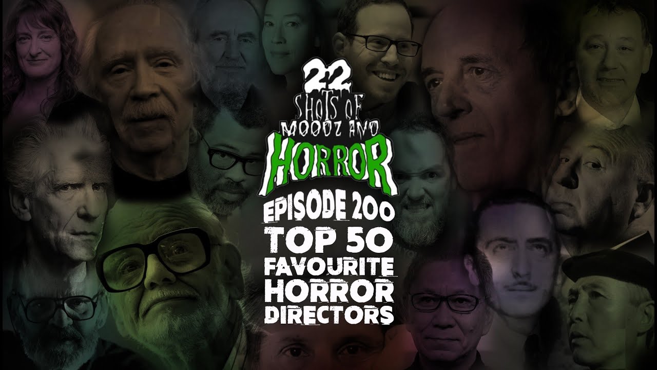Podcast: Episode 200 | Top 50 Favourite Horror Directors - YouTube