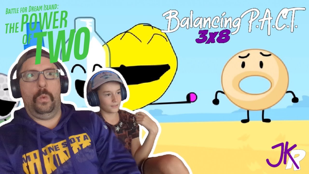 BFDI The Power of Two REACTION Episode 8: Balancing P.A.C.T. - YouTube