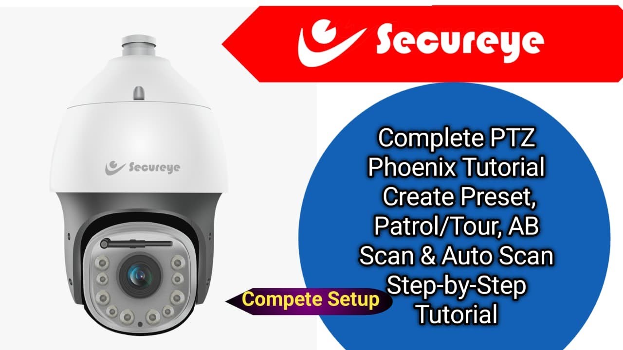 Complete PTZ Phoenix Tutorial Create Preset, Patrol/Tour, AB Scan ...