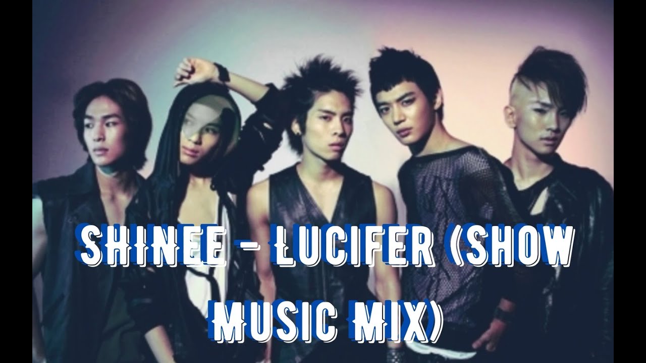SHINee - Lucifer (Show Music Mix) - YouTube
