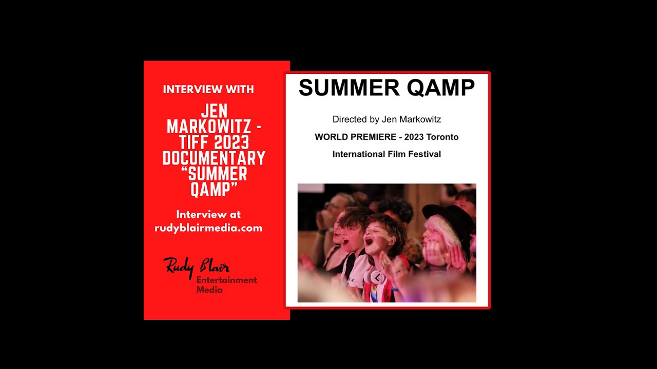 Intv w Jen Markowitz on her TIFF 2023 Documentary “SUMMER QAMP” - YouTube
