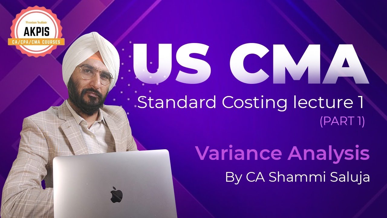 US CMA PART 1 Standard Costing lecture 1 #USCMA #CMA #IMA #CASHAMMI# ...