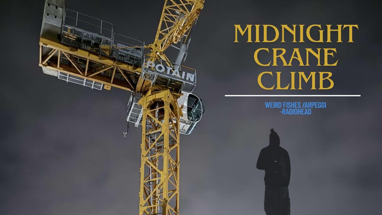 midnight crane climb | POV - YouTube