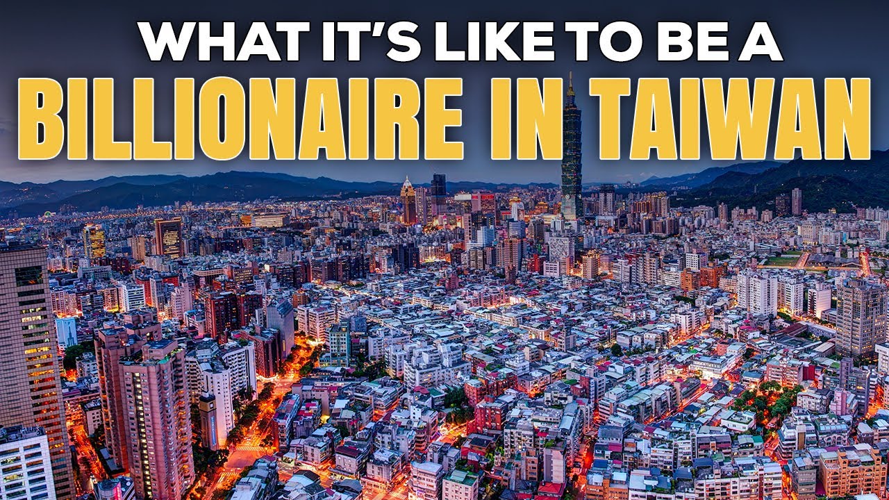 What It’s Like To Be A Billionaire In Taiwan | SECRETS REVEALED ...