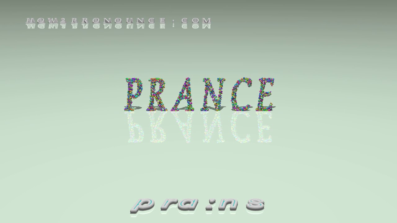 prance - pronunciation + Examples in sentences and phrases - YouTube