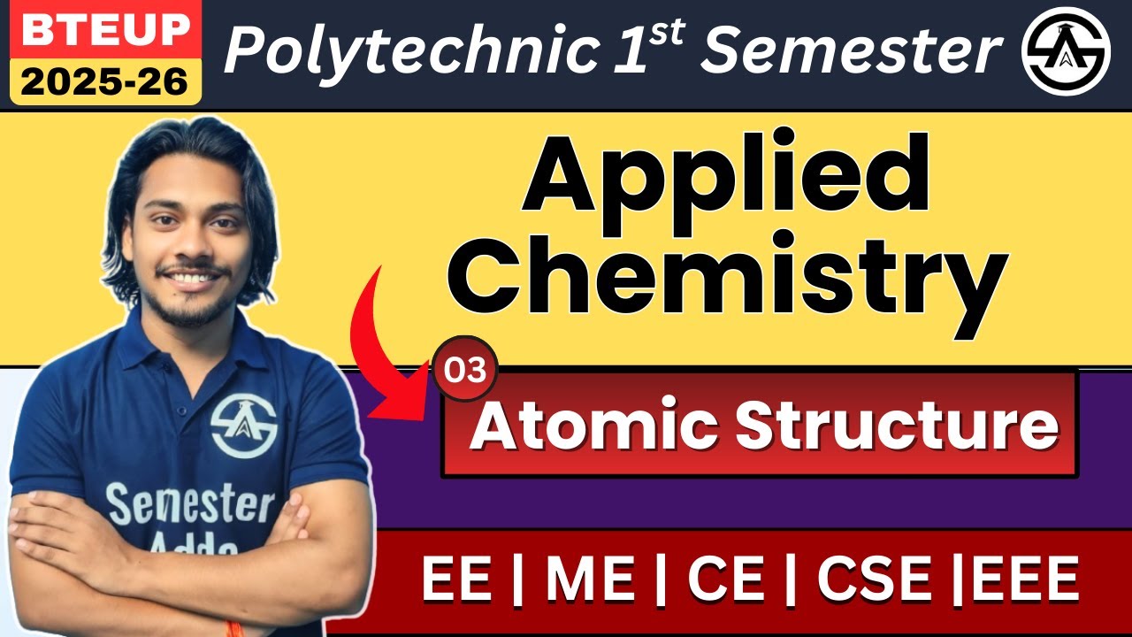 Applied Chemistry | L-03 | Unit-1 Atomic Structure | Polytechnic 1st Semester | Session 2025-26 ...