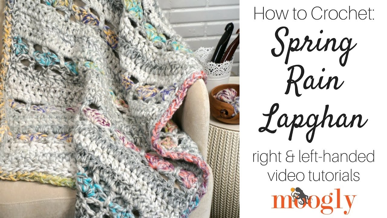 How to Crochet: Spring Rain Lapghan (Left Handed) - YouTube