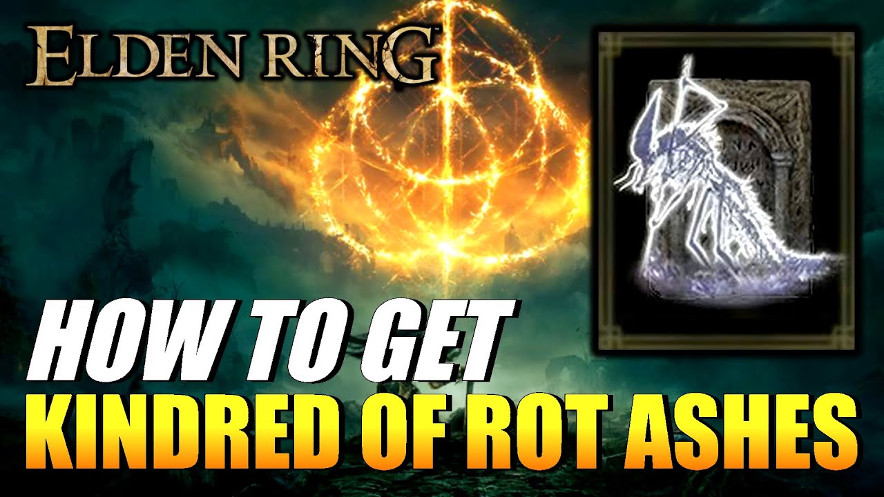Elden Ring - How To Get Kindred Of Rot Ashes (Summon) - YouTube