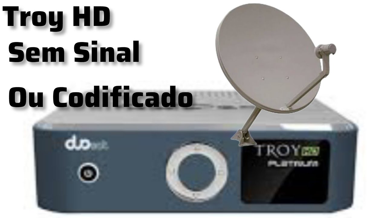 Troy HD Platinum Sem sinal ou Codificado - YouTube