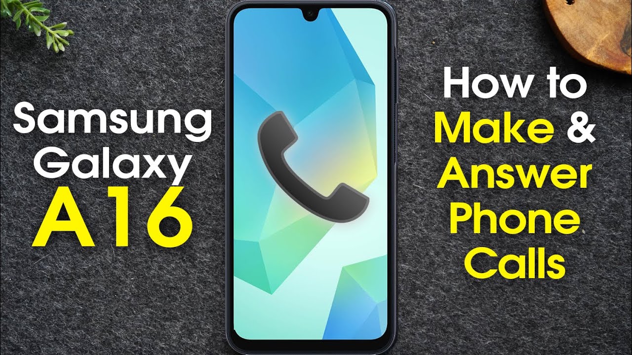Samsung Galaxy A16 How to Make Calls and Answer the Phone - YouTube