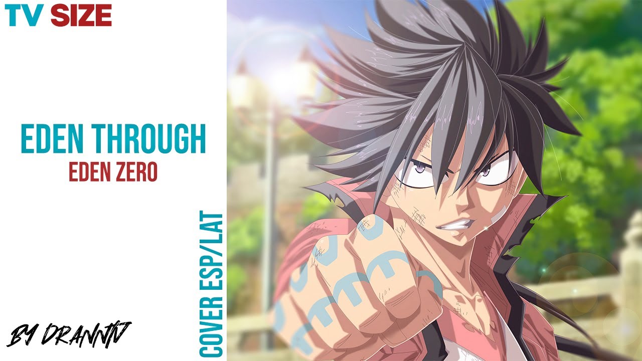 Edens Zero OP "Eden Through The Rough" COVER (ESPAÑOL/LATINO) - YouTube
