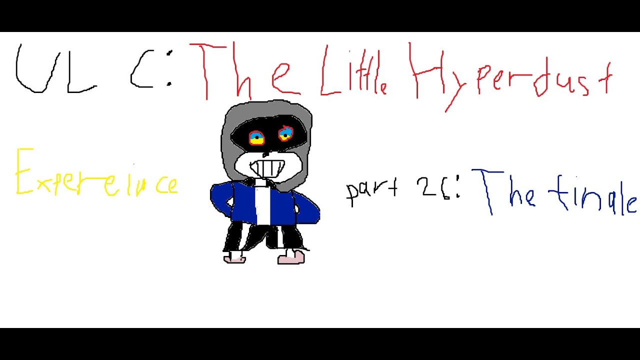 Undertale: Last Corridor: The Little Hyper Dust Experience Part 26: The ...