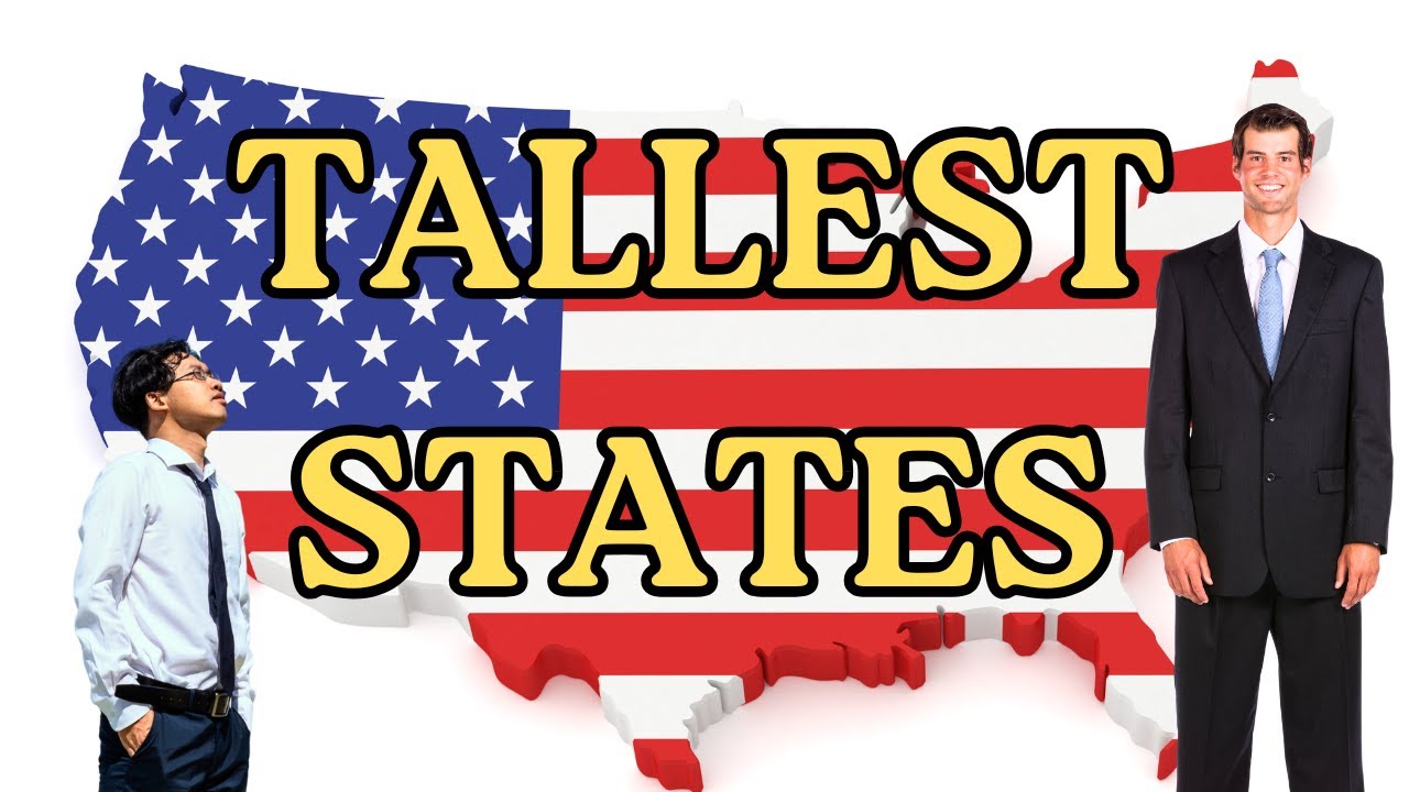 Top 10 US States Where You’ll Feel Short – Based on Average Height ...