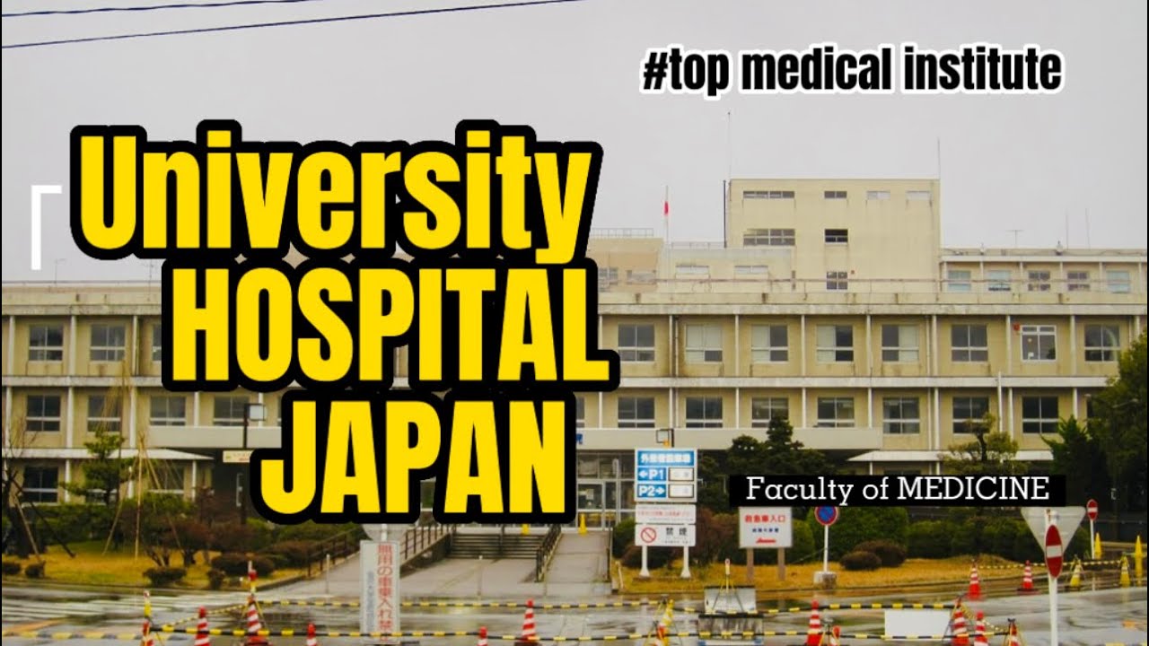 JAPAN UNIVERSITY HOSPITAL / TOP MEDICAL INSTITUTE !!! REGION JAPAN ...