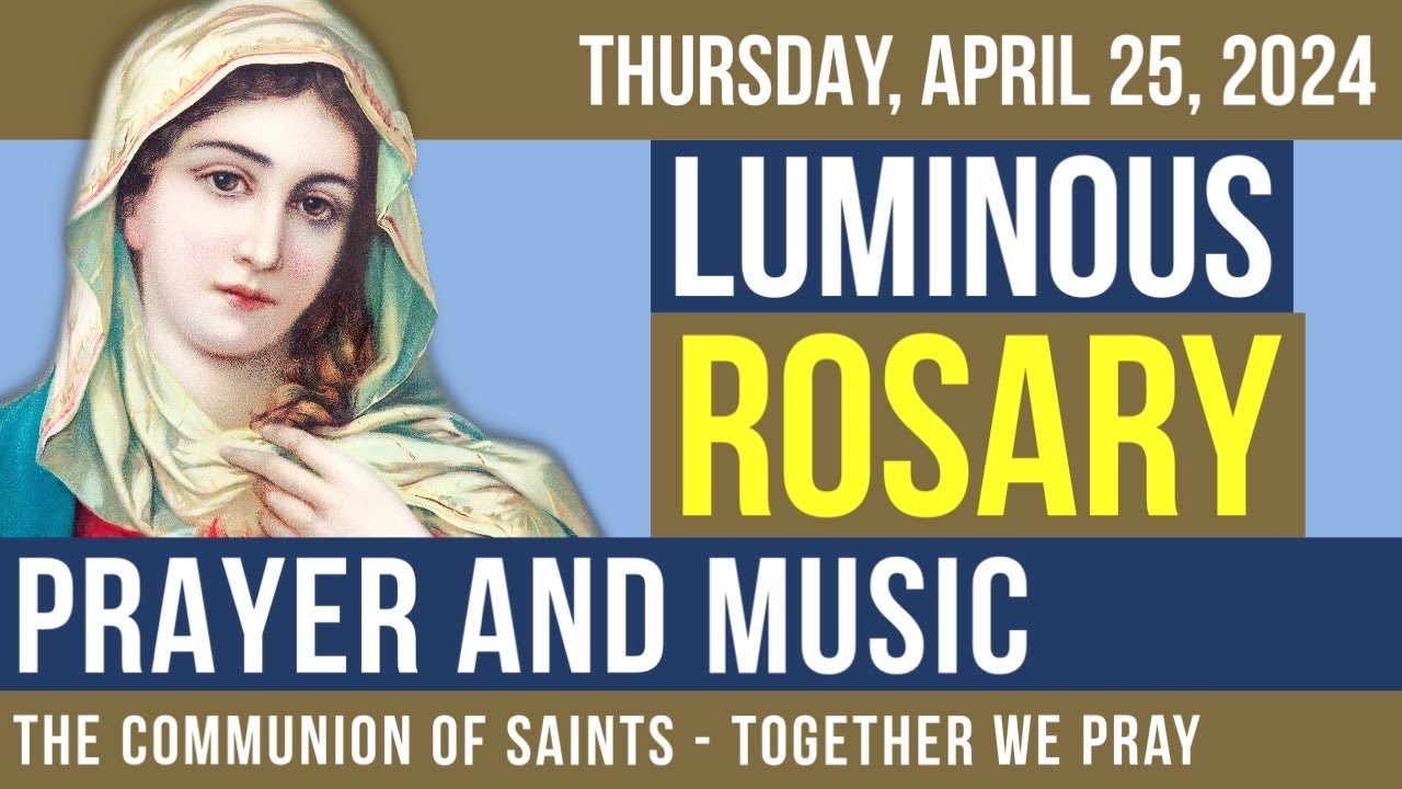 LISTEN - ROSARY THURSDAY - Theme: PRAYER AND MUSIC - YouTube