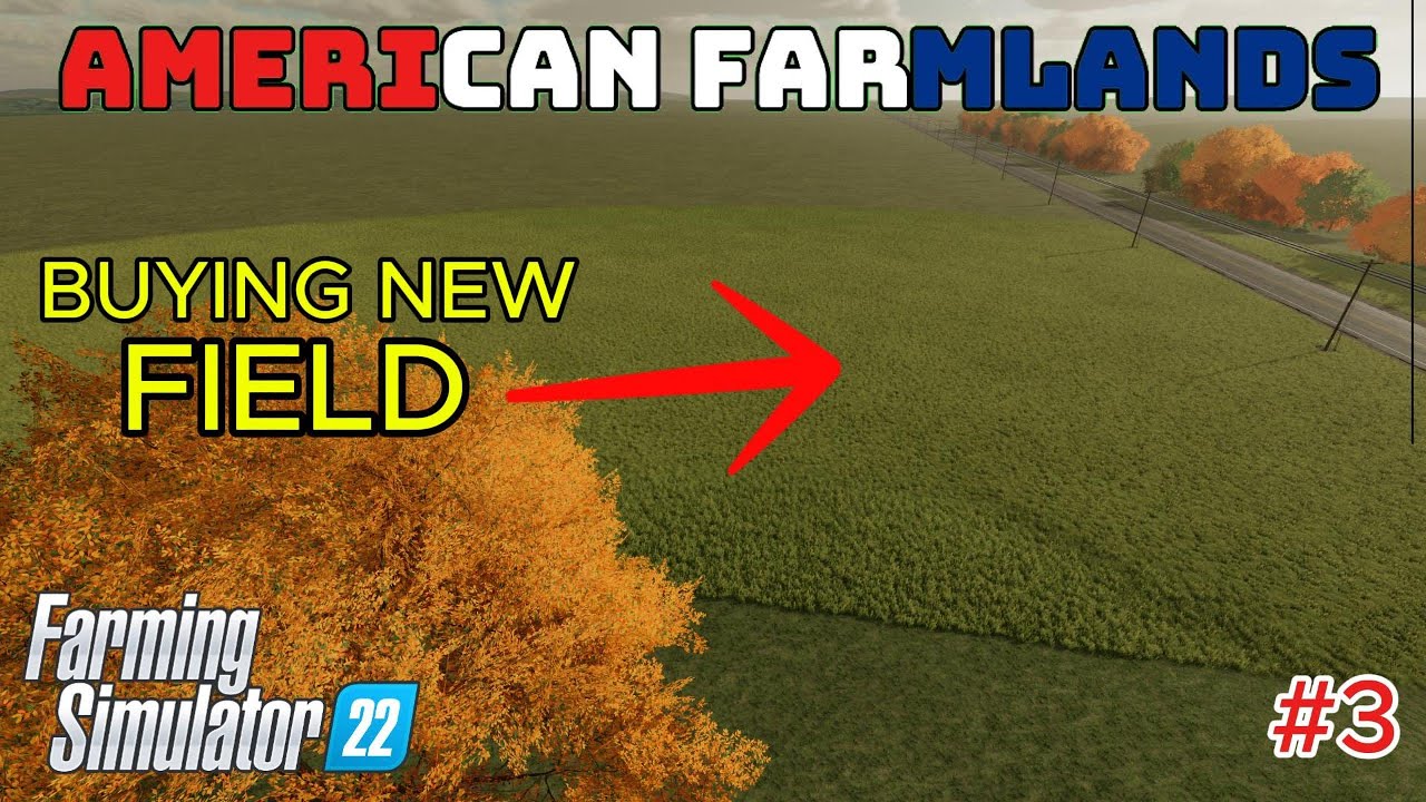 Buying New Field - Episode 3 - Farming Simulator 22 - YouTube