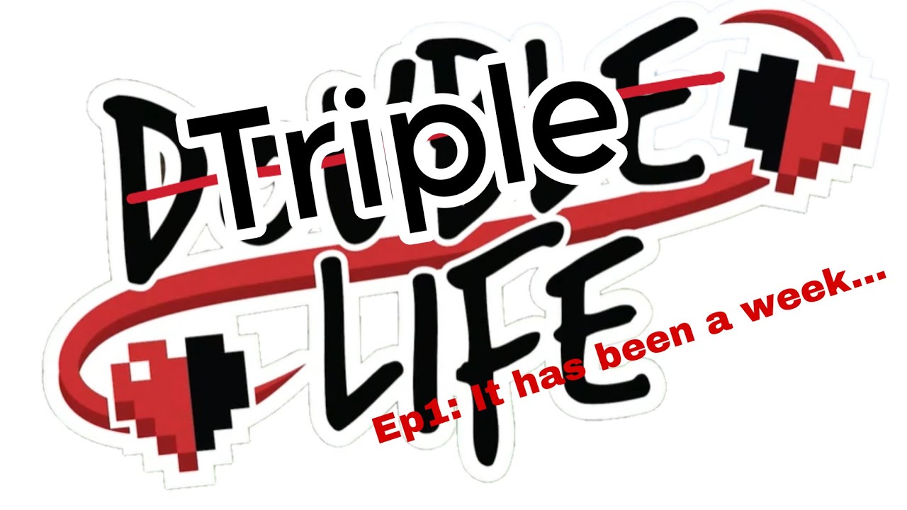 Its Been A Week... (Triple Life #1) - YouTube