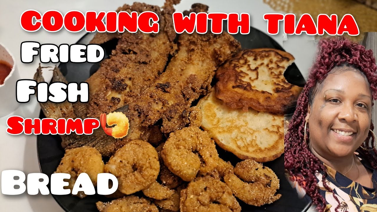 COOKING WITH TIANA FRIED FISH SHRIMP AND FRIED BREAD - YouTube