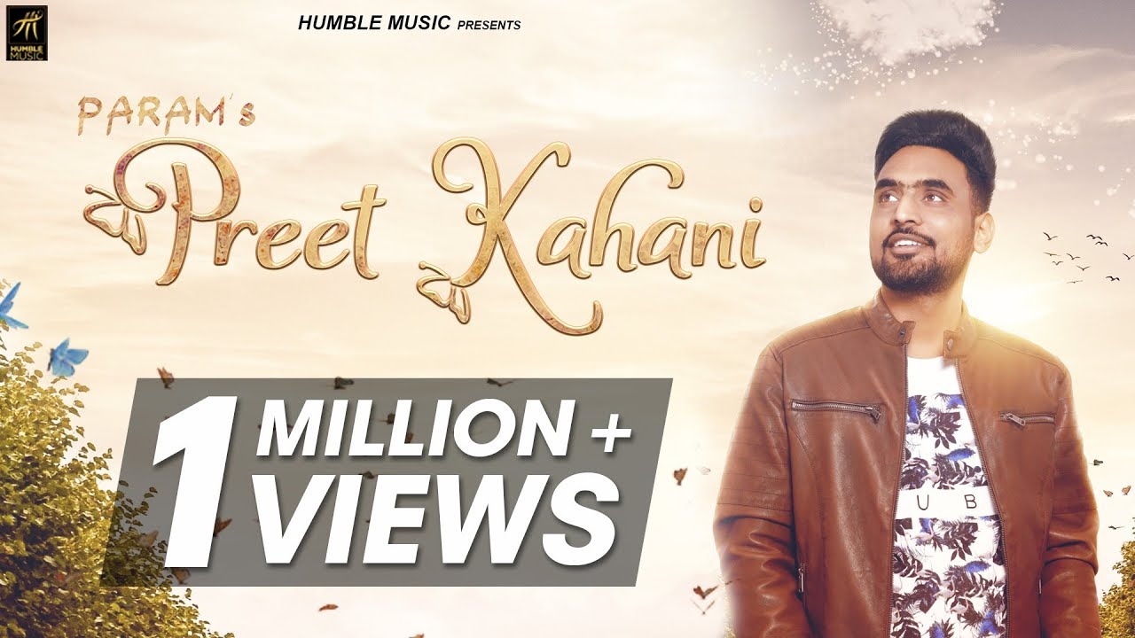PREET KAHANI | OFFICIAL MUSIC VIDEO | PARAM | BOB | LATEST SONGS 2018 ...