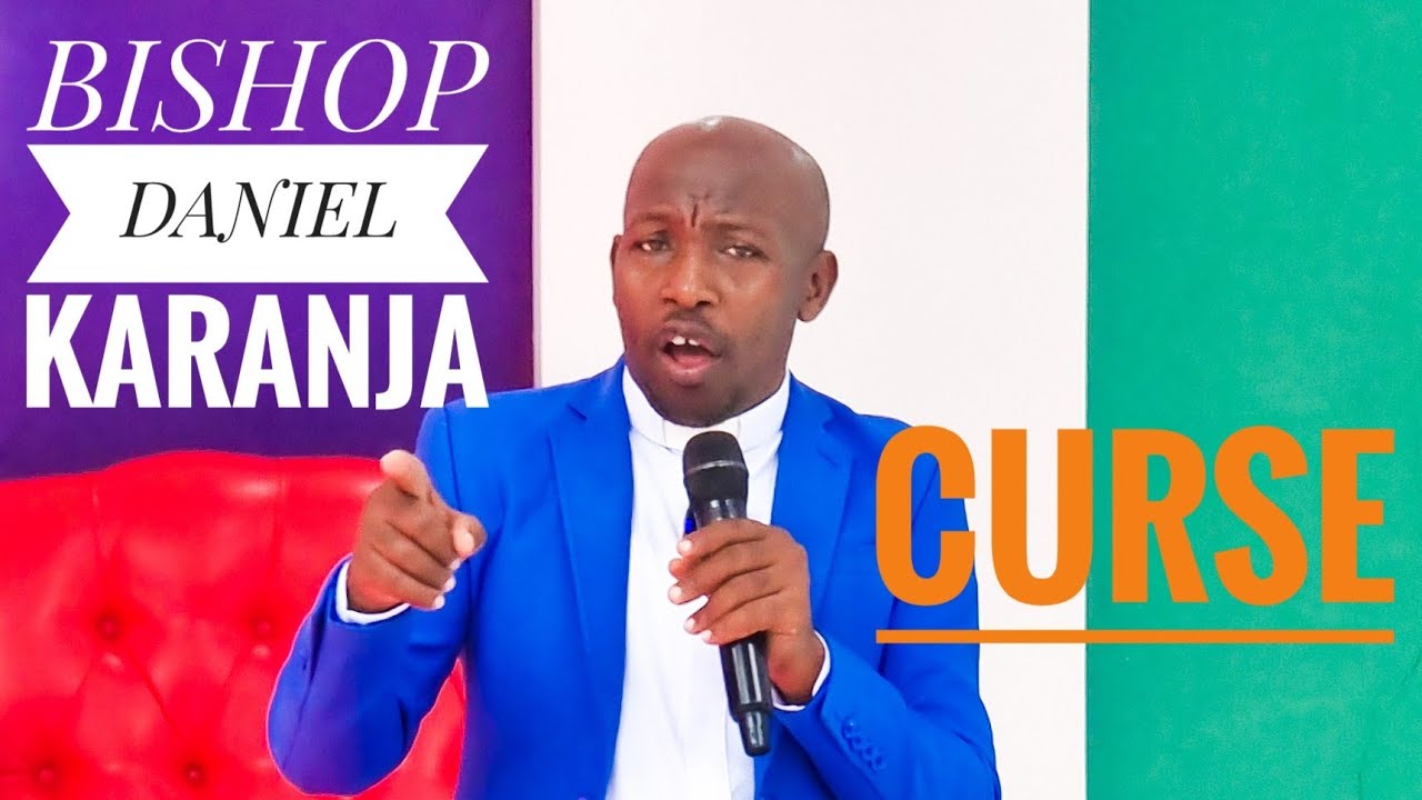BISHOP DANIEL KARANJA: CURSE - YouTube