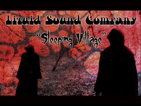 Liquid Sound Company "Sleeping Village" - YouTube