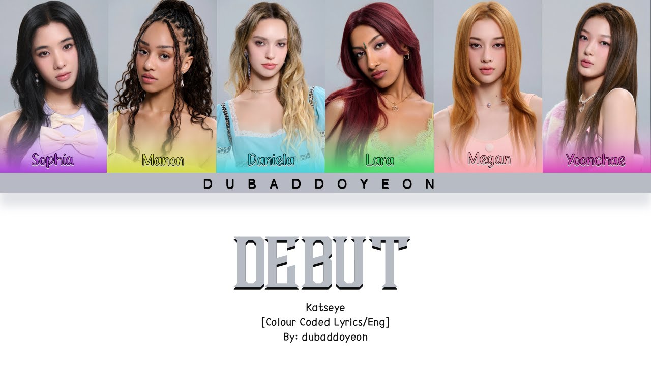 Katseye - Debut [Color Coded/Eng] - YouTube