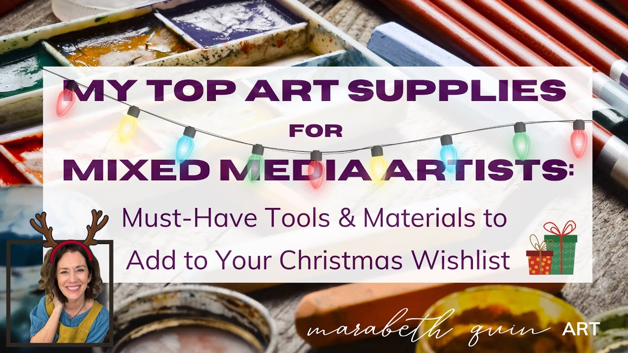 Must-Have Mixed Media Tools & Materials for Your Artist Christmas ...