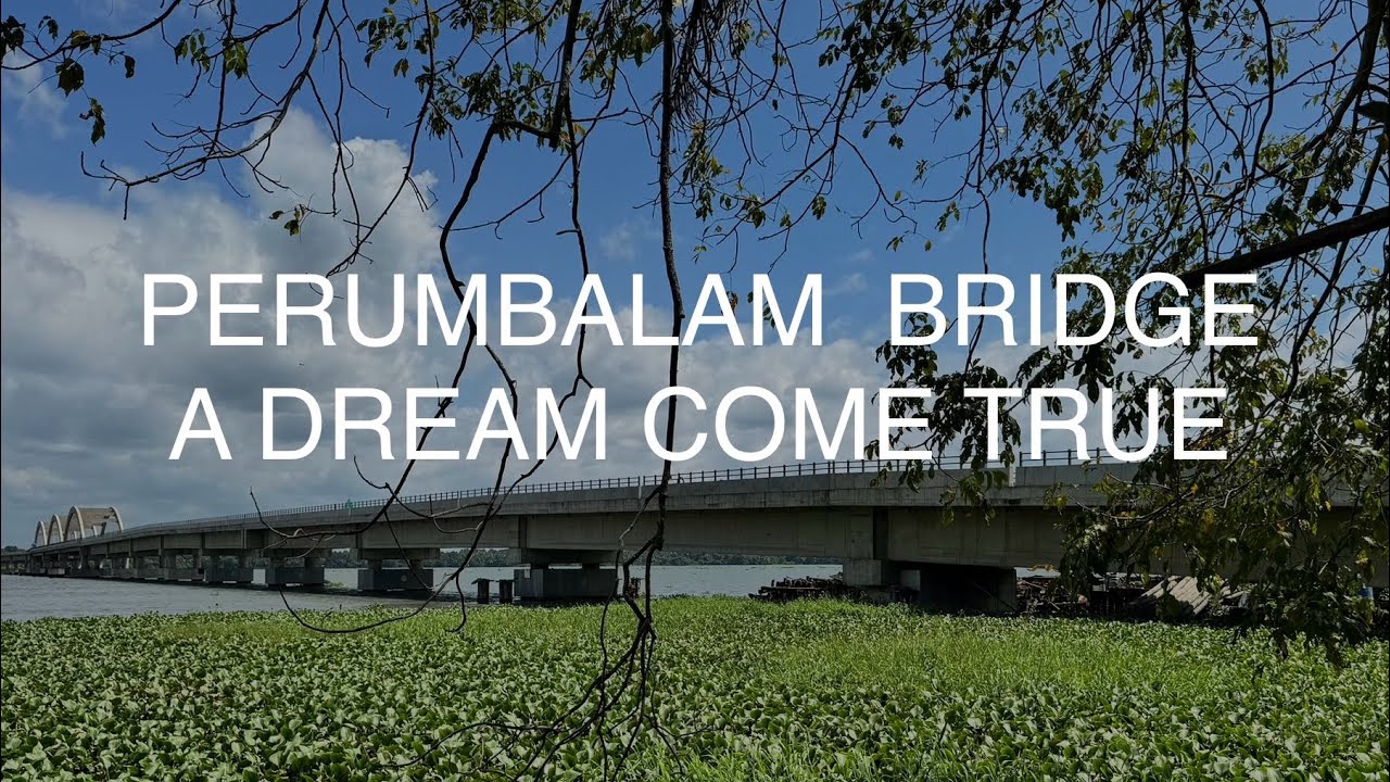 Perumbalam Bridge - A dream come true - YouTube