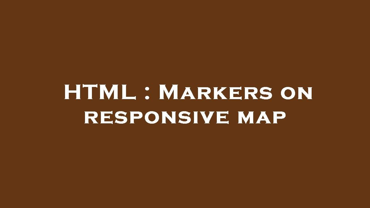HTML : Markers on responsive map - YouTube