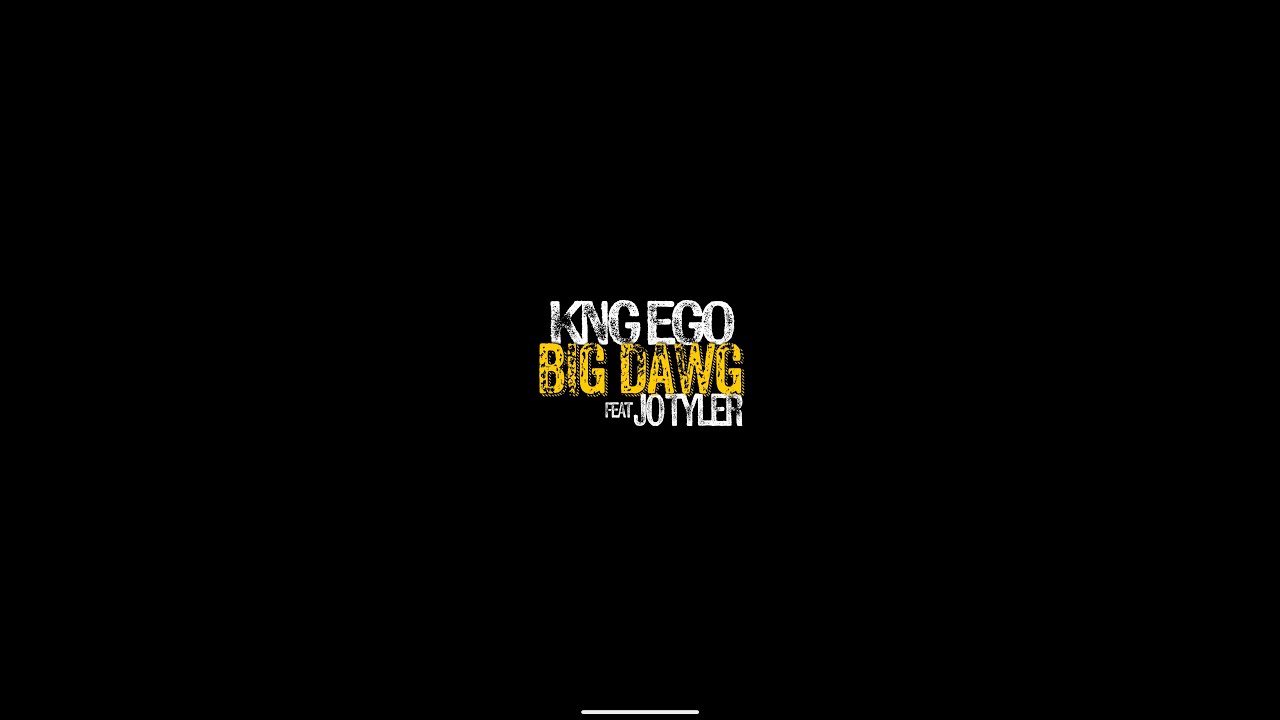 Kng Ego - Big Dawg (feat. Jo Tyler) [Official Music] - YouTube Music