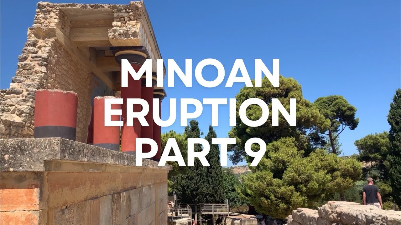 [Part 9/15] The Minoan Eruption - the end of a civilisation and the ...