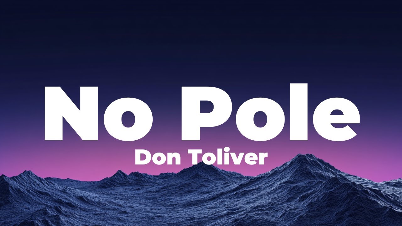 Don Toliver - No Pole (Lyrics) - YouTube