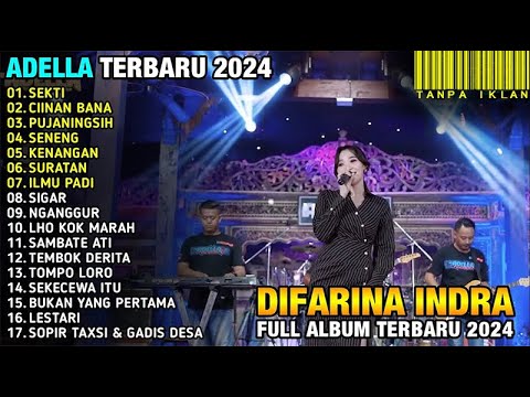 SEKTI - DIFARINA INDRA - ADELLA FULL ALBUM TERBARU 2024 - YouTube